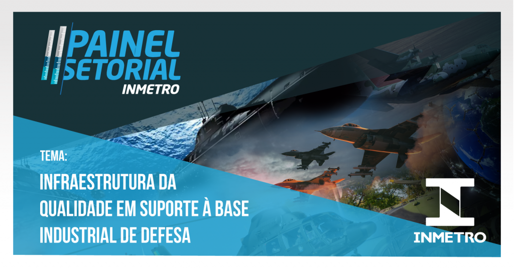 Inmetro promove Painel Setorial sobre Infraestrutura da Qualidade em ...